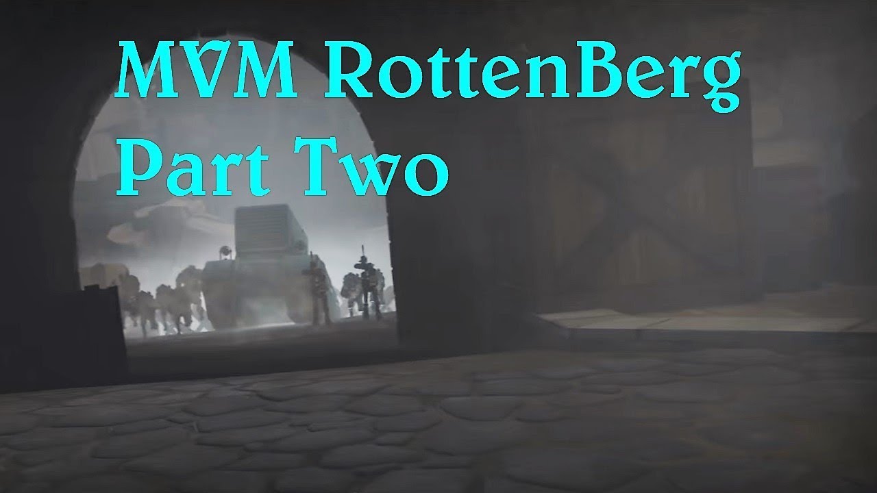 TF2: MVM Rottenburg Part Two - YouTube
