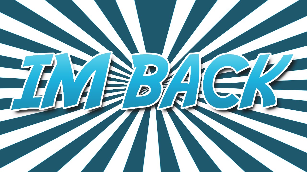 IM BACK - YouTube