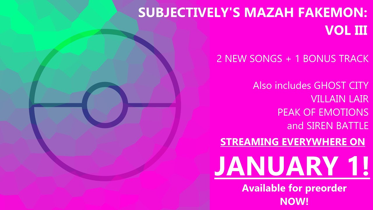 SUBJECTIVELY'S MAZAH FAKEMON: VOL III - OUT NOW! - YouTube