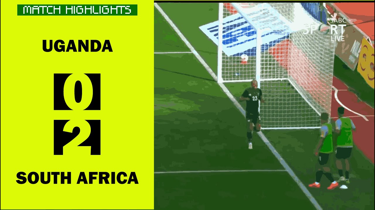 Uganda Vs. South Africa [ 0-2 ] || Highlights - YouTube