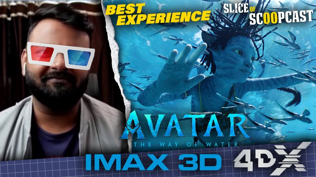 Avatar: The Way of Water - Film Best Experience in 3D, IMAX or 4DX? - YouTube