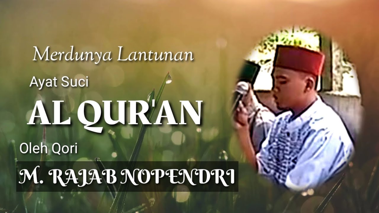 Bacaan Ayat Suci Al quran Sangat Merdu || Qori M. RAJAB NOPENDRI - YouTube