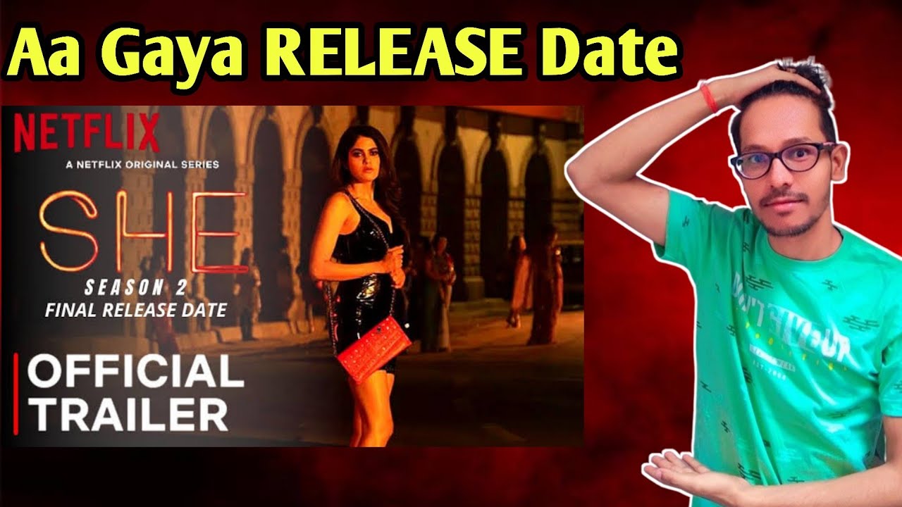 She Season 2 Release Date | She Season 2 Official Trailer | She 2 | She ...