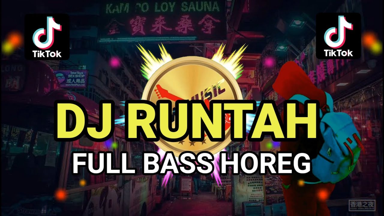 DJ RUNTAH FULL BASS HOREG - YouTube Music
