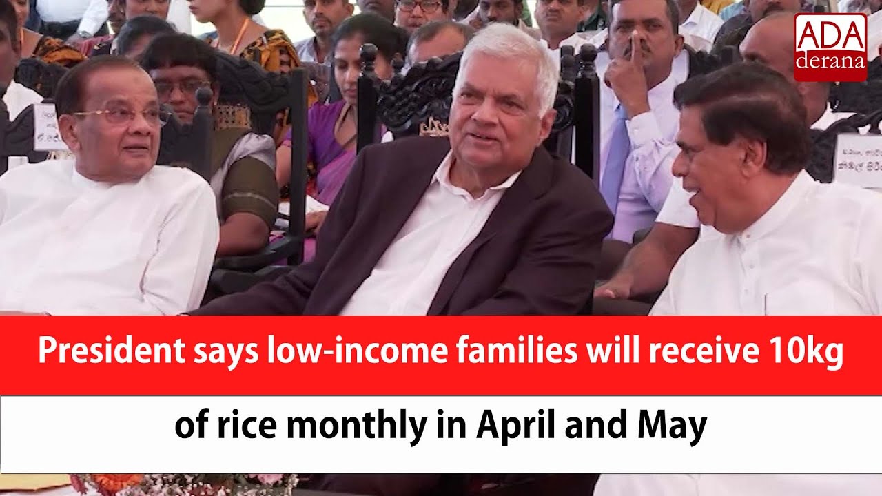President says low-income families will receive 10kg of rice monthly in ...