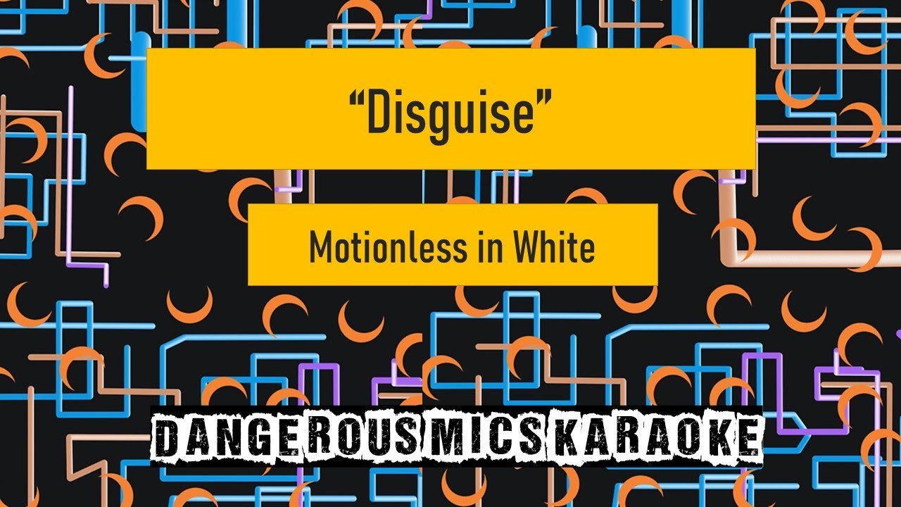 Disguise -- Motionless in White [Karaoke Instrumental] - YouTube