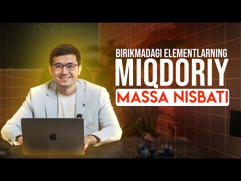 8-§  Birikmadagi elementlarning miqdoriy va massa nisbati . Massa ulush | Premium Kimyo 1