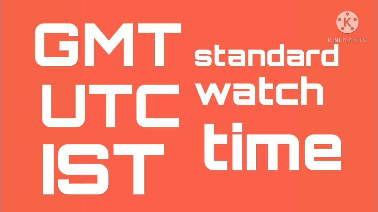 standard-time-utc-vs-ist-vs-gmt-youtube