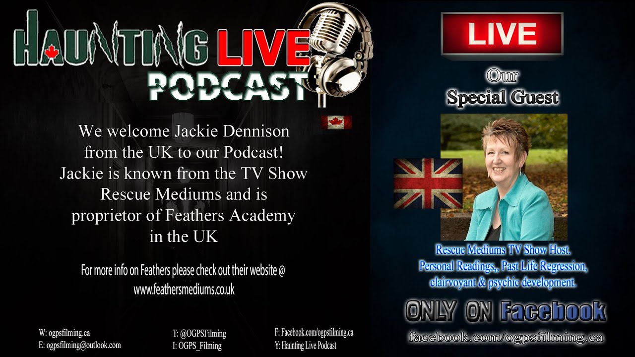 HauntingLIVE! Podcast #12 - LIVE interview with Jackie Dennison host of ...