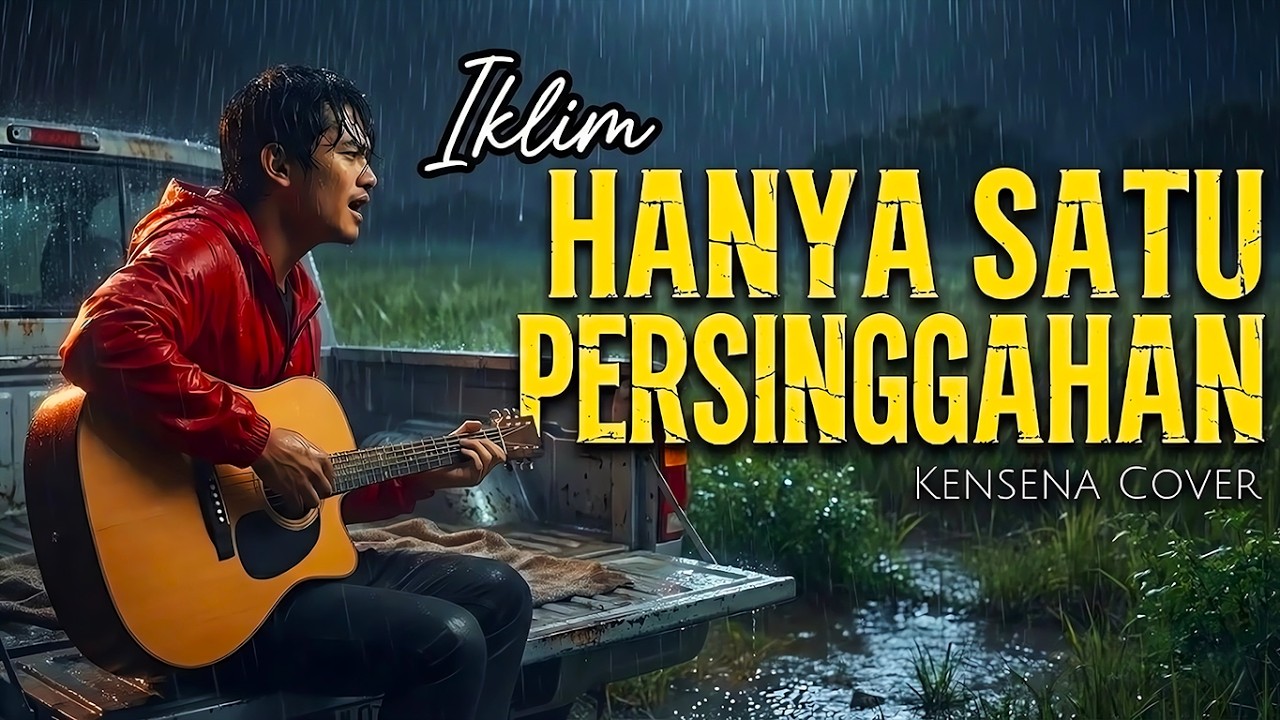 Hanya Satu Persinggahan – Iklim | Rock Ballad Emosional | Cover by ...