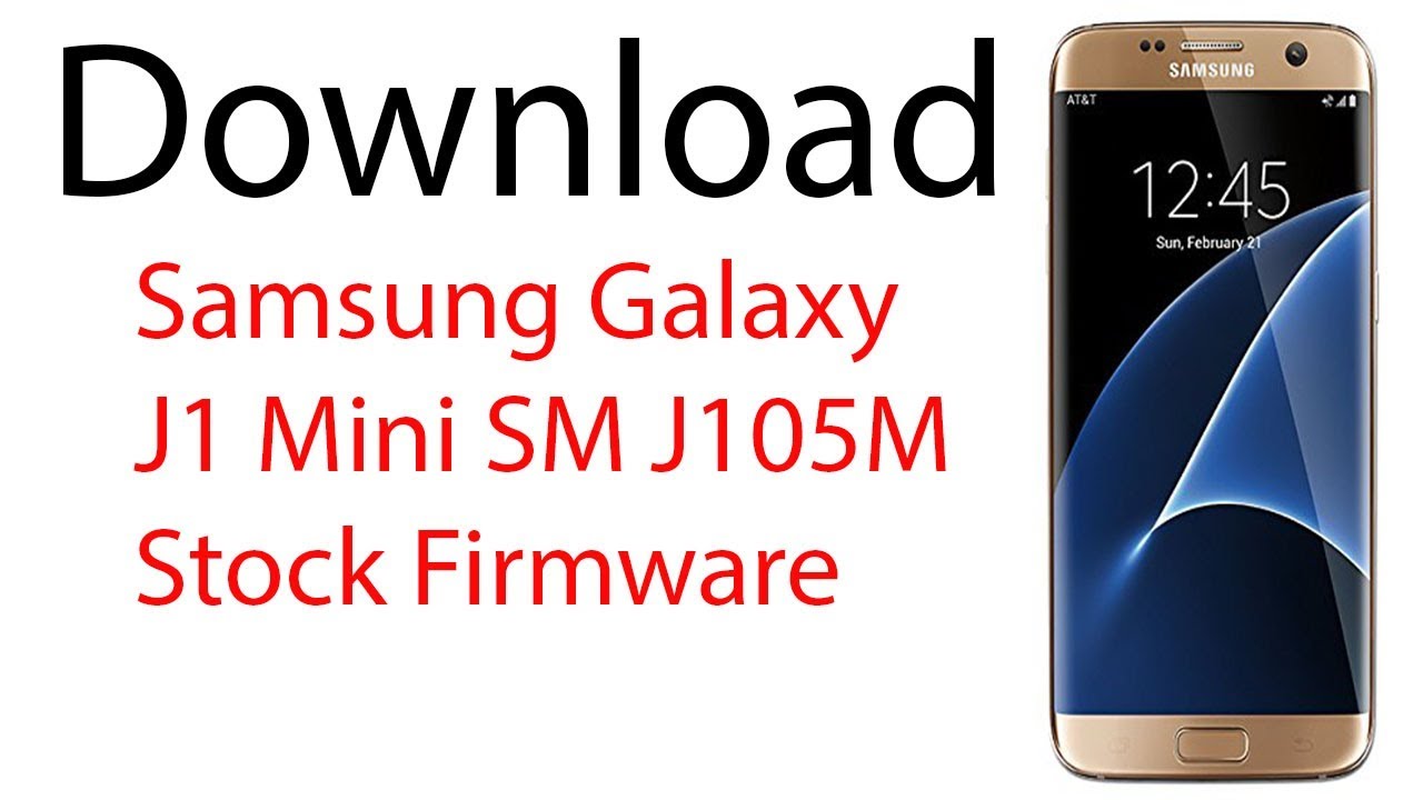Download Samsung Galaxy J1 Mini SM J105M Stock Firmware - YouTube