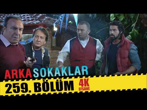 ARKA SOKAKLAR 259. BÖLÜM | 4K