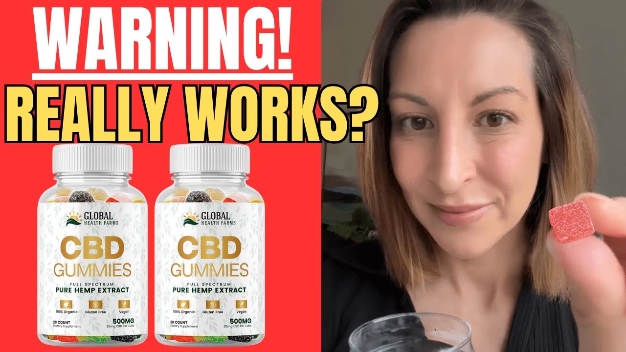 GLOBAL HEALTH FARMS CBD GUMMIES ⚠️MY HONEST REVIEW ⚠️ GLOBAL HEALTH FARMS CBD GUMMIES REVIEWS 🌱 ...