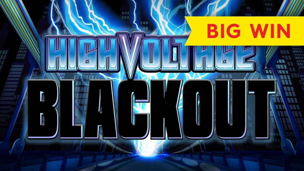 GREAT SESSION! High Voltage Blackout Slot - BACKUP SPIN SURPRISE! - YouTube
