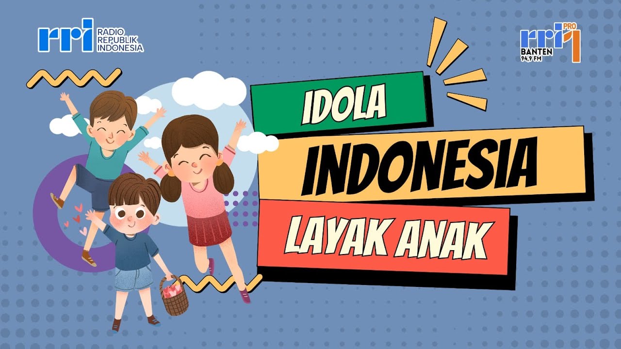 IDOLA (Indonesia Layak Anak ) - Mengembangkan Bakat Melalui Minat - YouTube