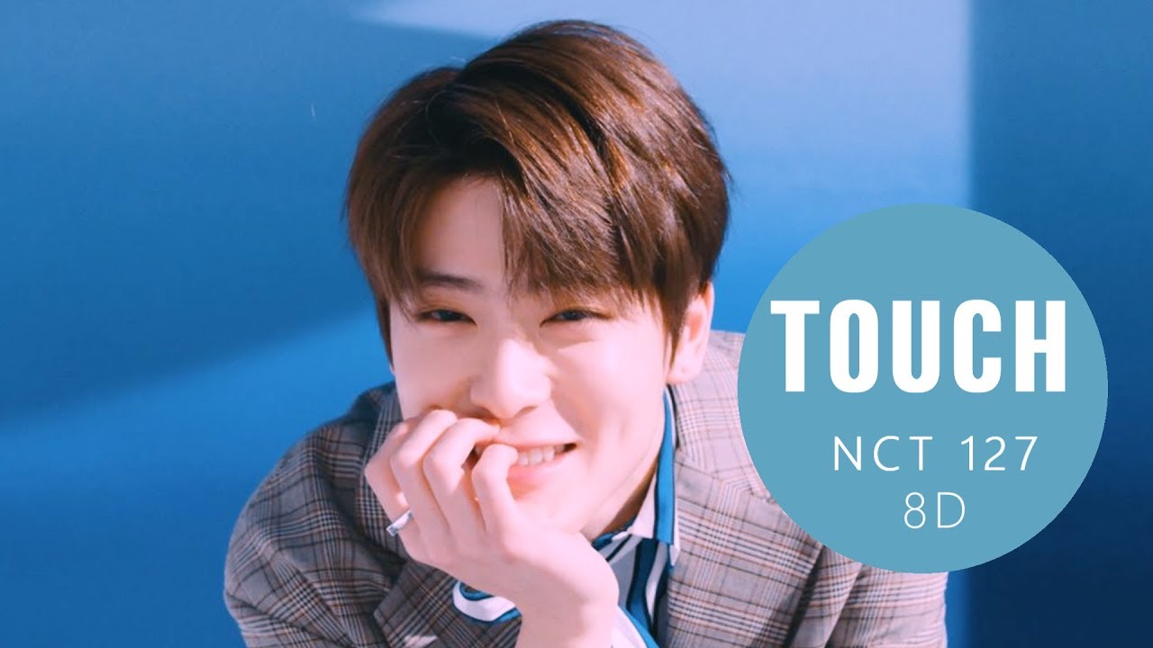 NCT 127(엔시티 127) - TOUCH (터치) [8D USE HEADPHONES] 🎧 - YouTube