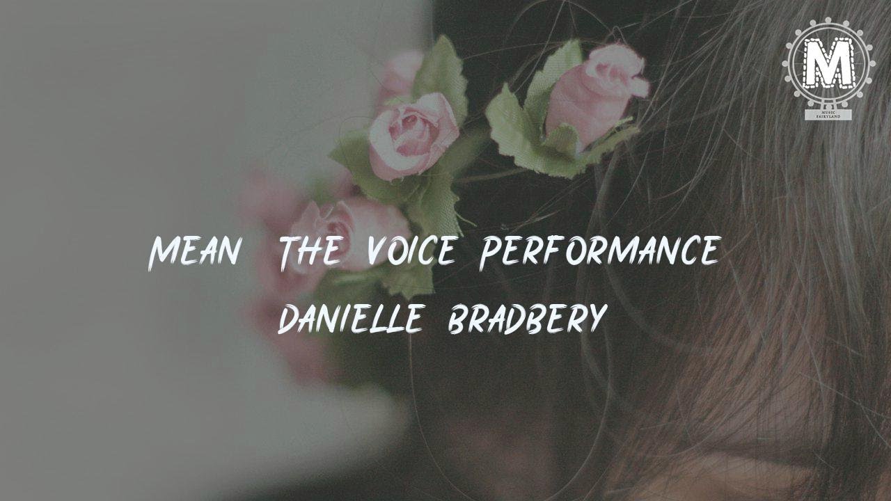 Danielle - Mean (The Voice Performance) [lyric] - YouTube Music