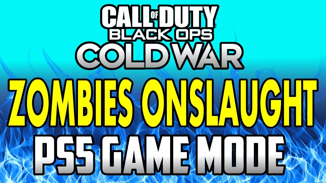 Call Of Duty: Black Ops COLD WAR ZOMBIES ONSLAUGHT Game Mode - YouTube