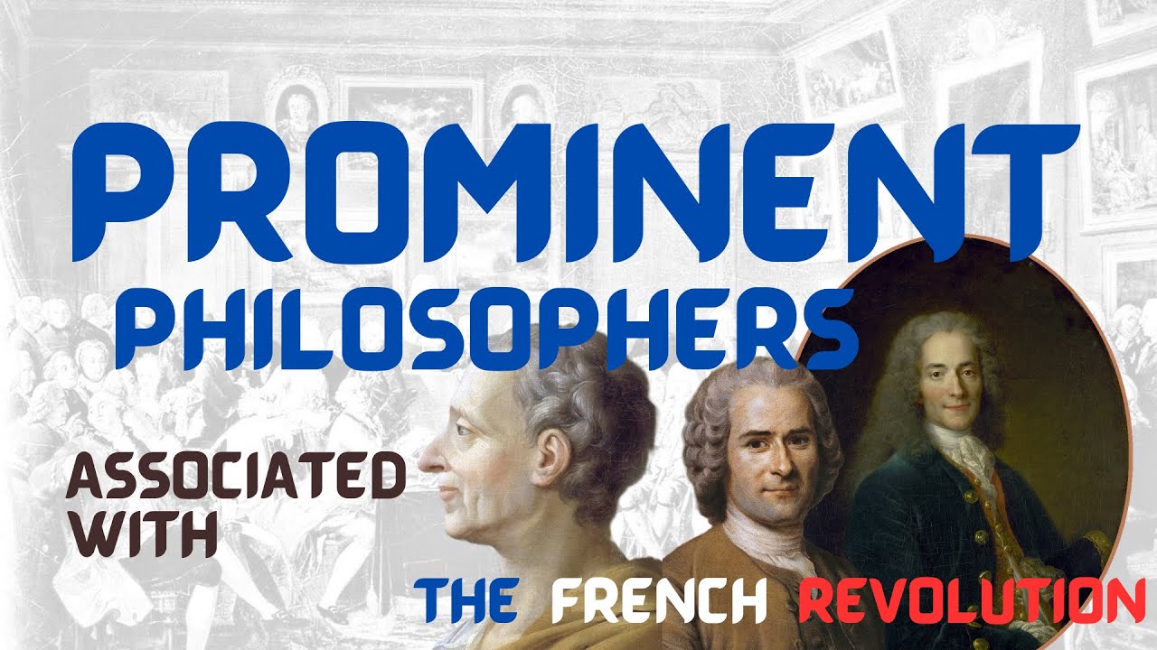 Prominent Philosophers associated with the French Revolution ...