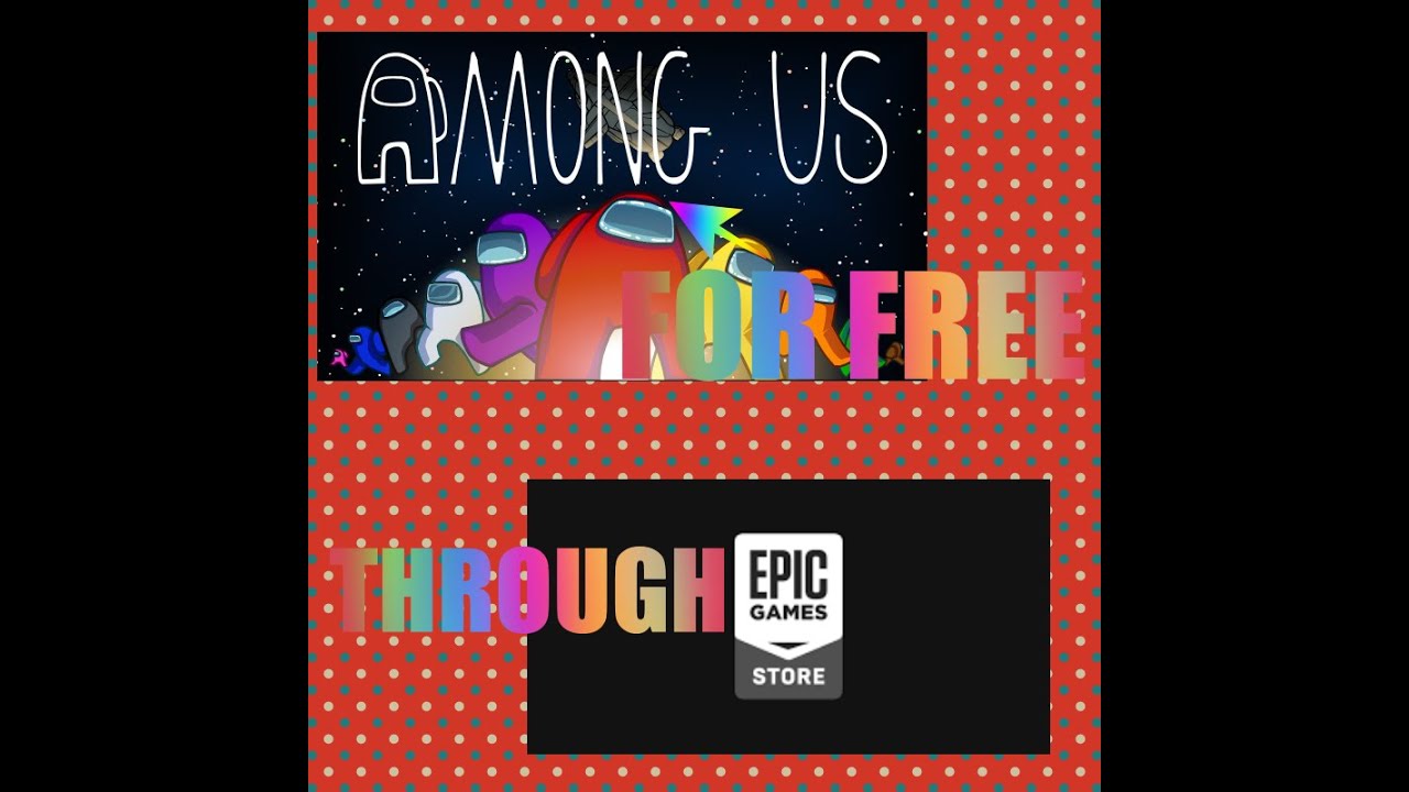 Download Among us for free for PC with Epic Launcher - YouTube