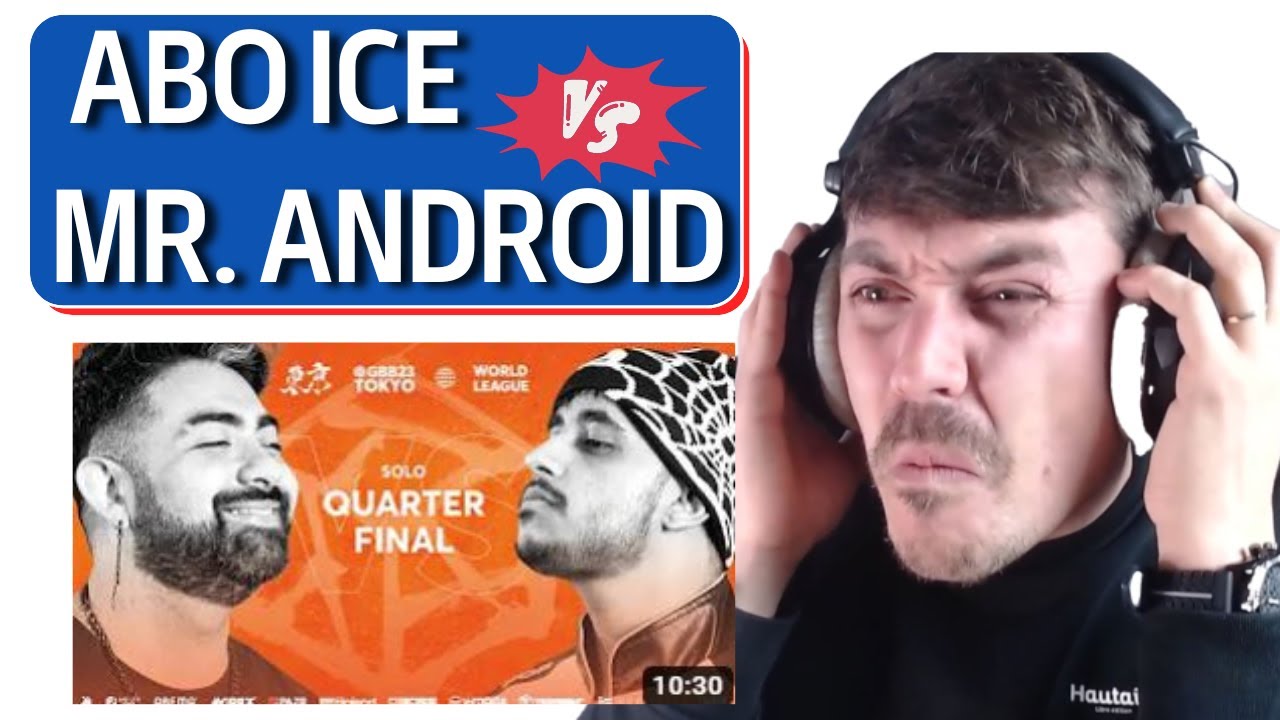 ALEM Reacts : MR. ANDROIDE 🇨🇱 vs ABO ICE 🇸🇦 | Solo Quarter Final GBB23 ...