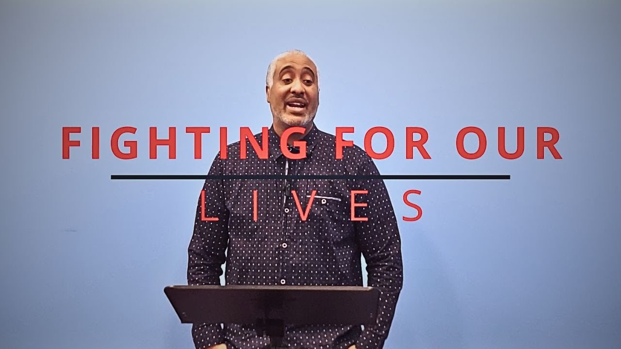 Fighting For Our Lives | Salvation House Church - YouTube