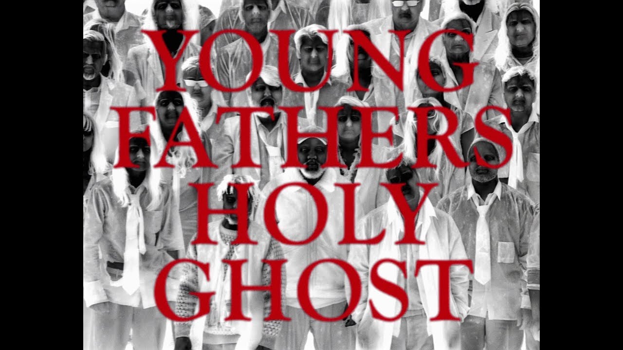 Young Fathers - Holy Ghost (Official Video) - YouTube