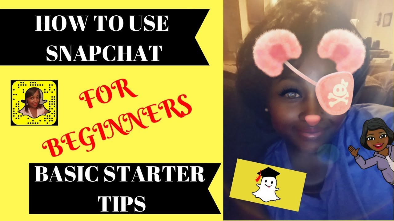 HOW TO USE SNAPCHAT FOR STARTERS [2018] - YouTube