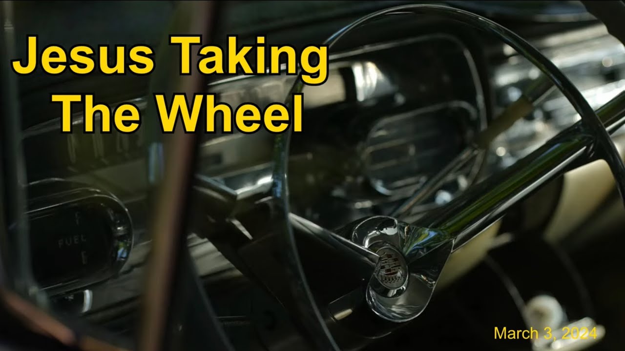 "Jesus Taking The Wheel" FICC Sunday Worship 3-3-2024 - YouTube