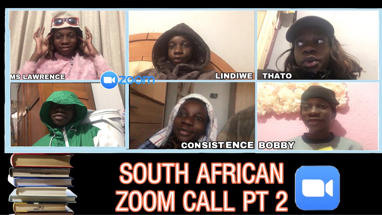 ZOOM CALL PT:2| South Africa parody - YouTube