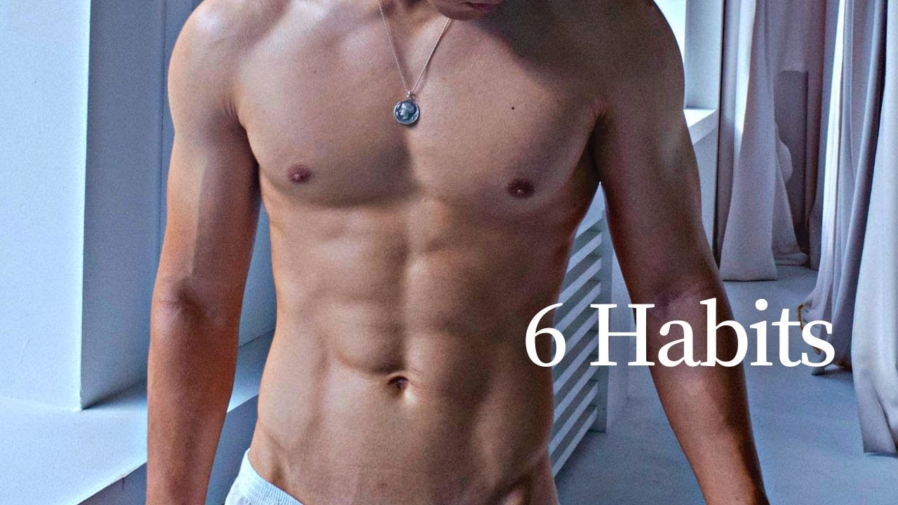 6 Habits Of A Top 1% Body - YouTube