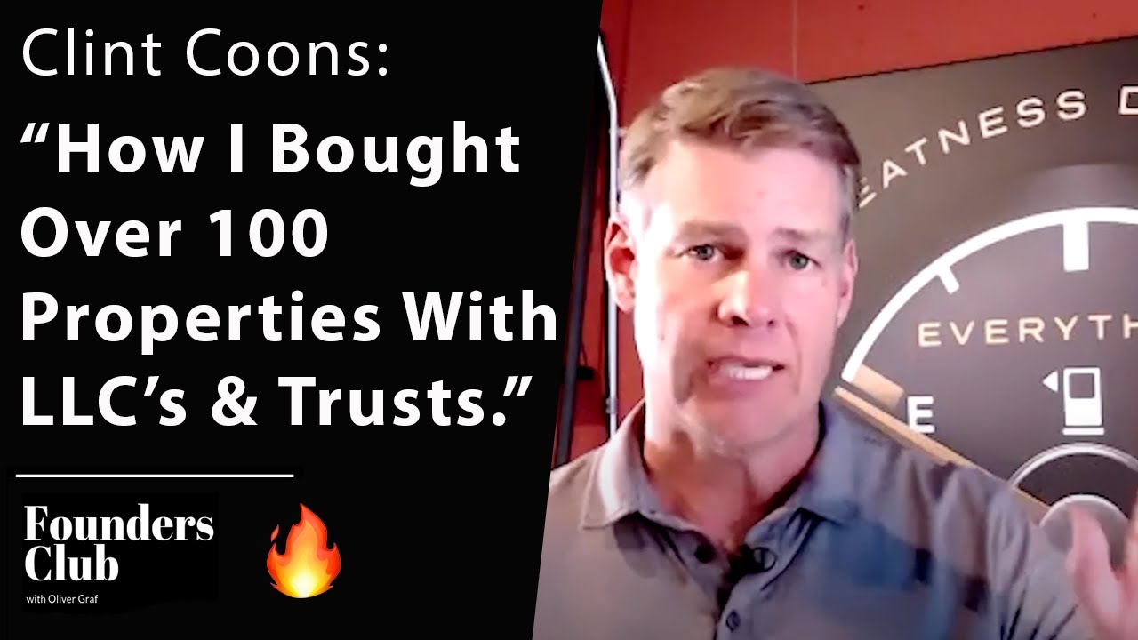 Real Estate Investing With LLC's and Trusts | Clint Coons on Founders ...