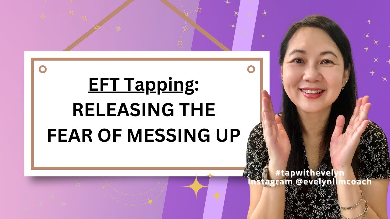 EFT Tapping: Release the Fear of Messing Up for More Confidence - YouTube