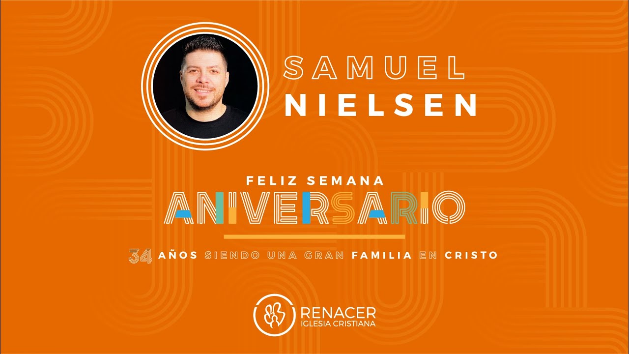 Avanzando en la Noche - Samuel Nielsen | Semana Aniversario 34 - YouTube