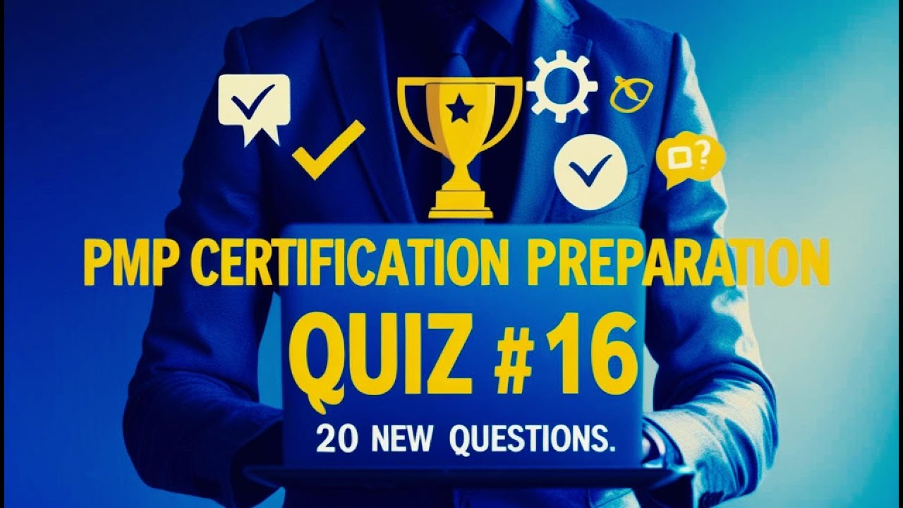 🚀 PMP Exam Prep Quiz # 16: 20 Challenging Questions to Pass the PMP ...