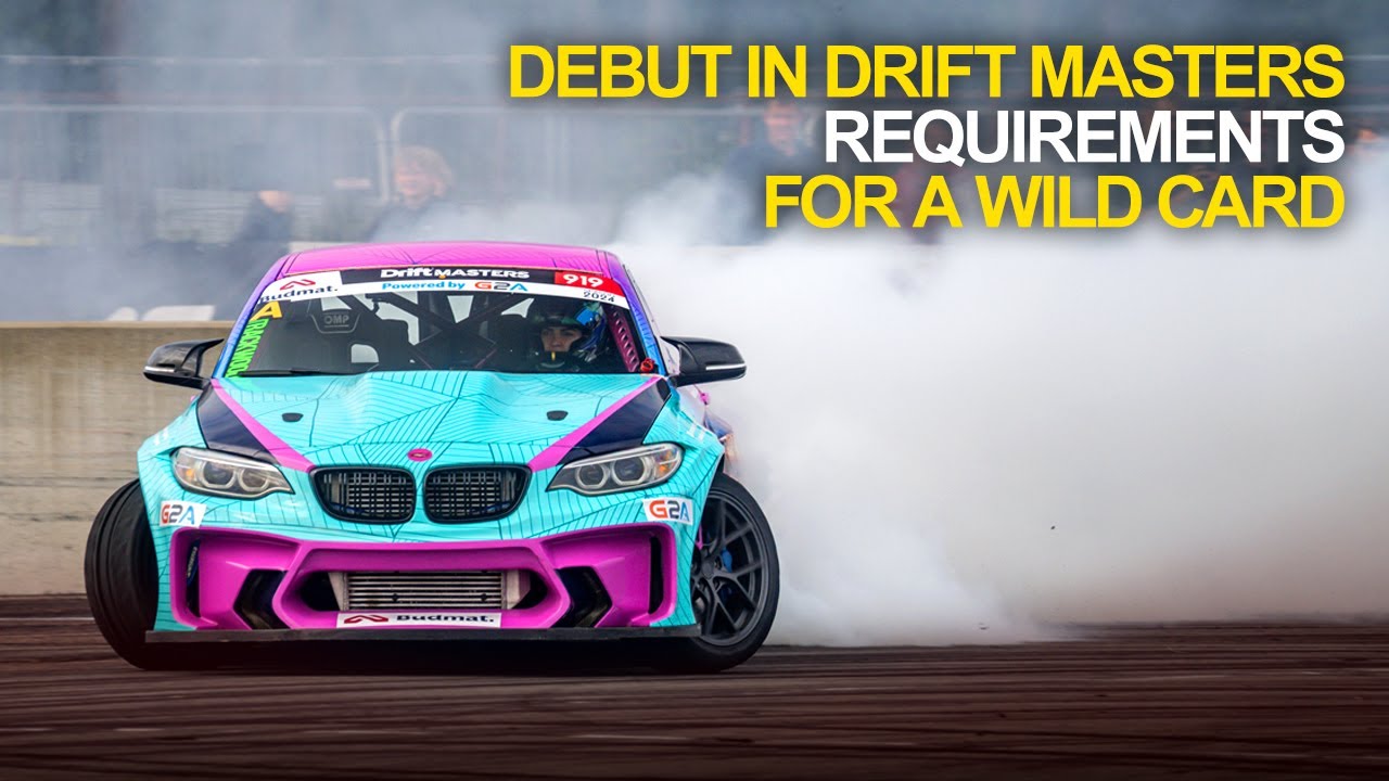Drift Masters: prakeiksmo nuėmimas ir reikalavimai wildcard / Drift ...