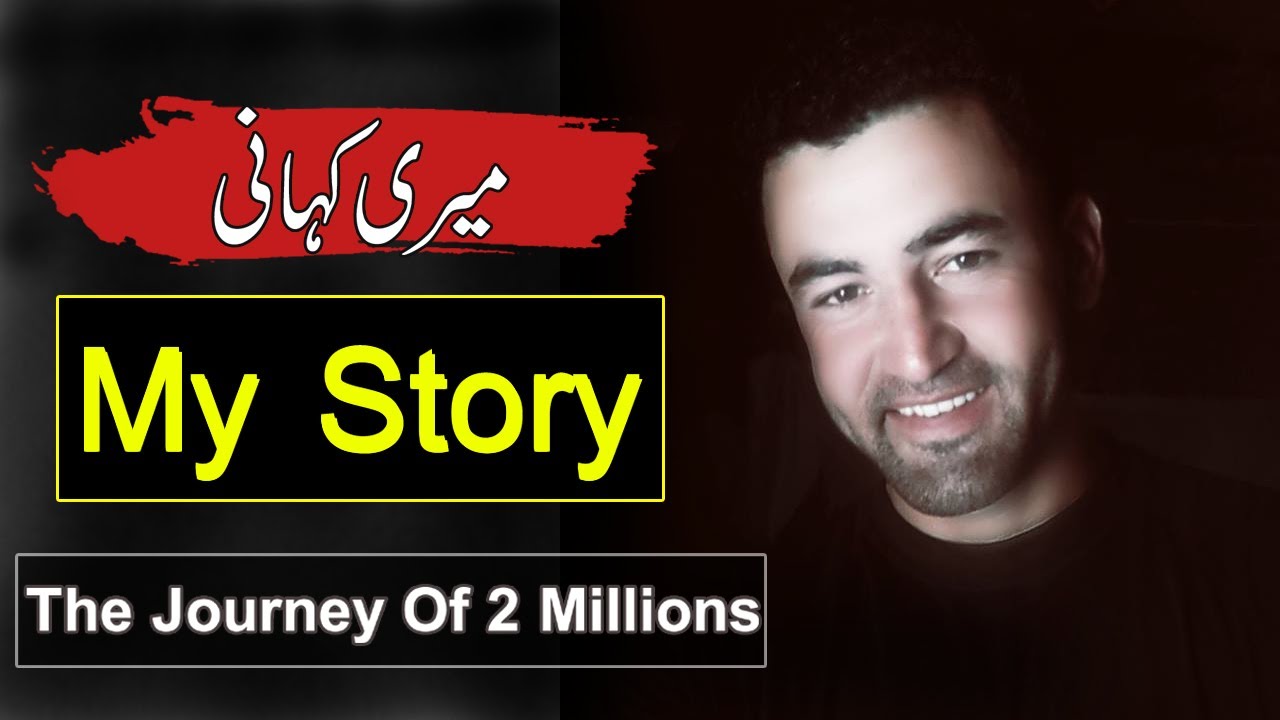 journey Of 2 Millions | Rohail Khan Story | My Story | Rohail Voice ...