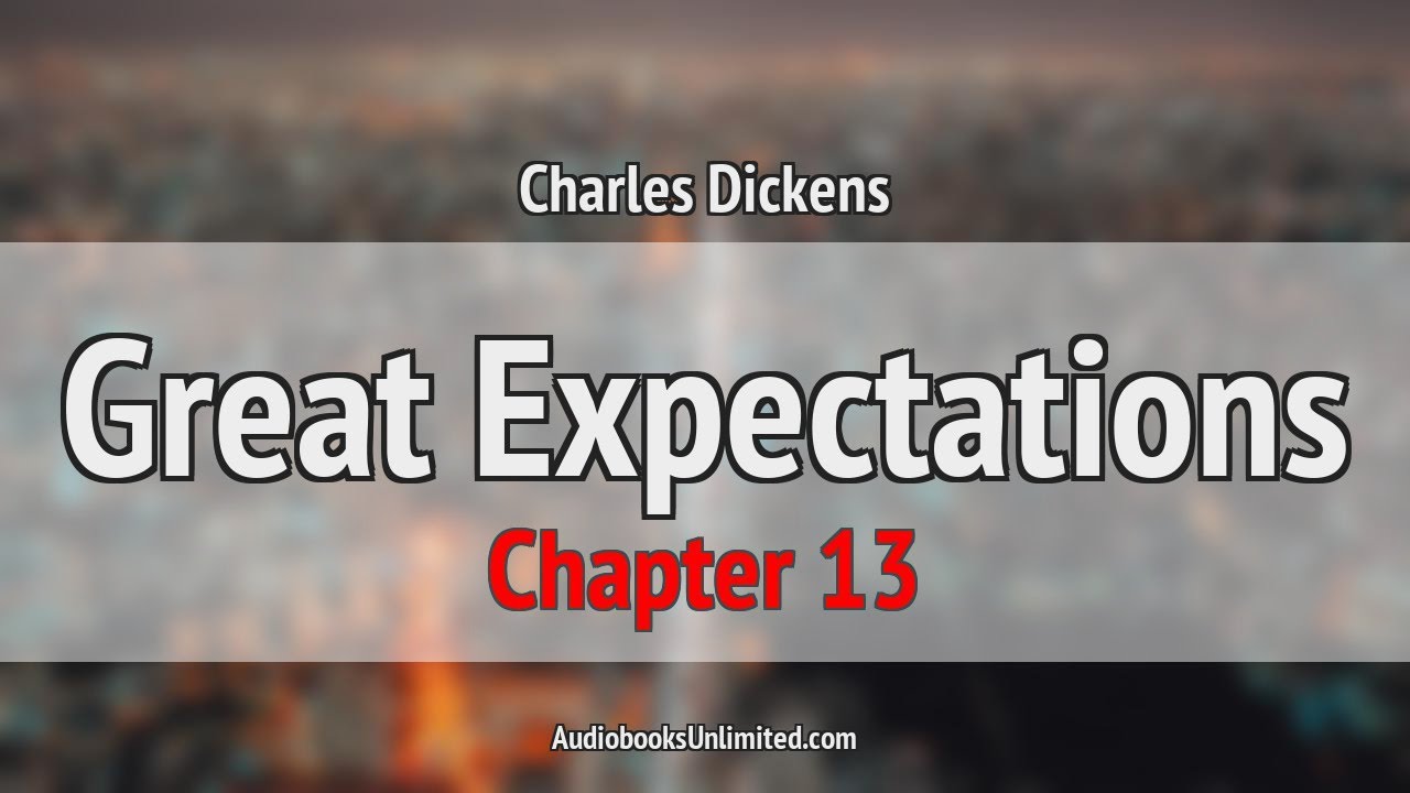 Great Expectations Audiobook Chapter 13 - YouTube
