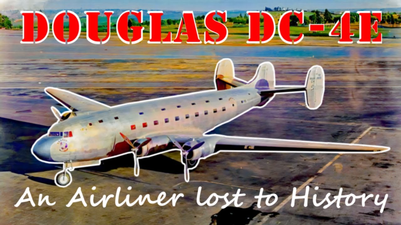 The Douglas DC-4E, a lone aircraft built before it's time. A story of it's short history. - YouTube