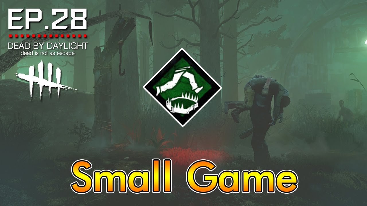 Dead by Daylight - EP.28 กับดักไม่ได้กินพี่หรอก Small Game Perk - YouTube