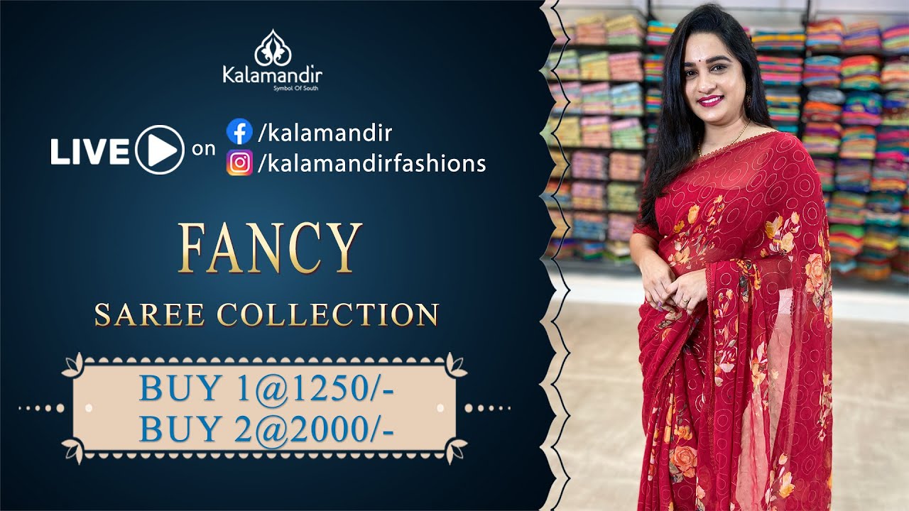 Fancy Sarees - Buy 1@1250/- , Buy 2@2000/- | Offer Valid For 24hr| Kalamandir Sarees LIVE - YouTube
