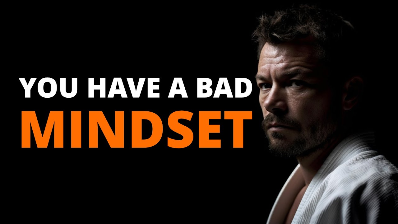 You Have A Bad Mindset In BJJ - YouTube