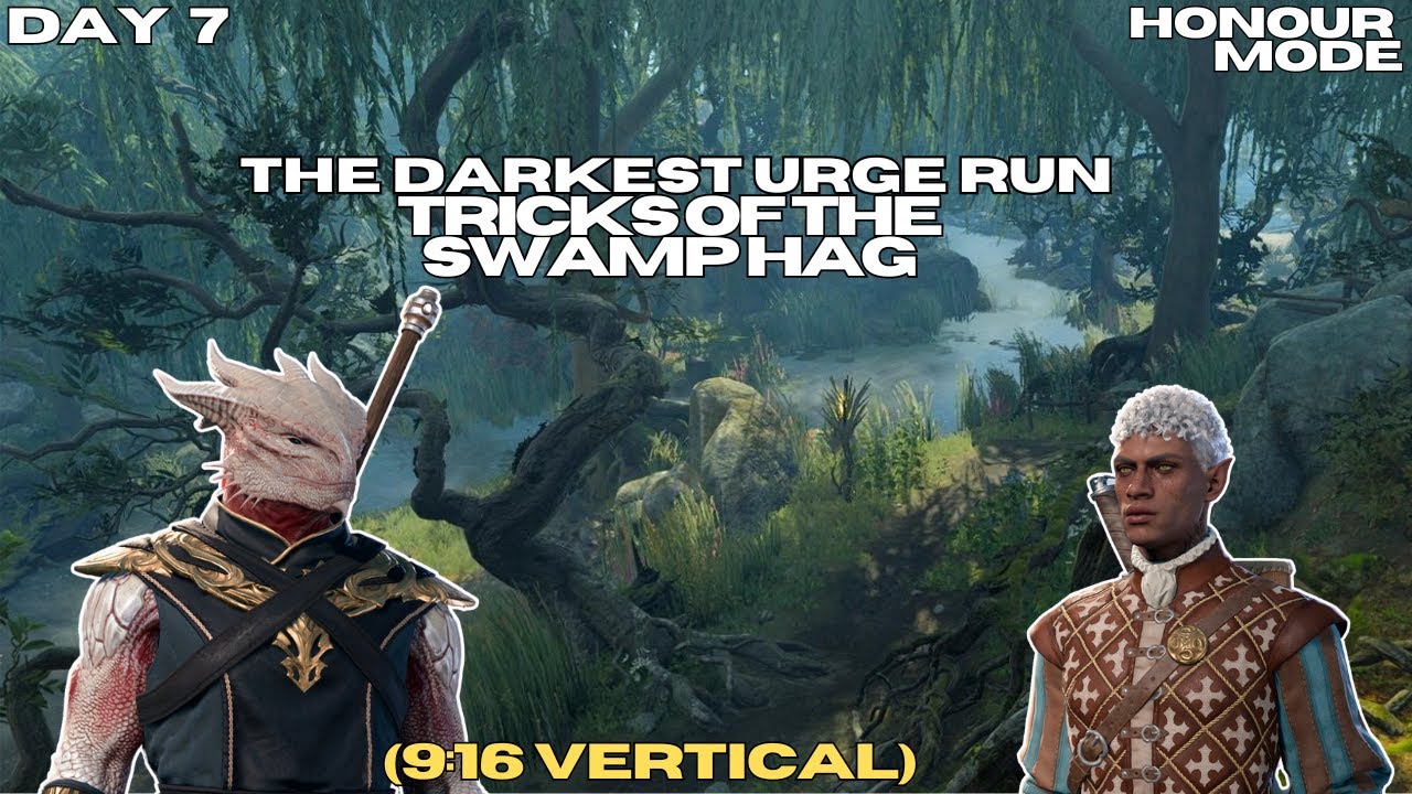 Baldur's Gate 3 - The Dark Urge | Honour Day 7 "Tricks of the Swamp Hag ...