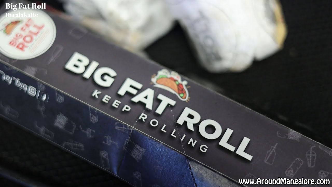 Big Fat Roll - Deralakatte, Mangalore - YouTube