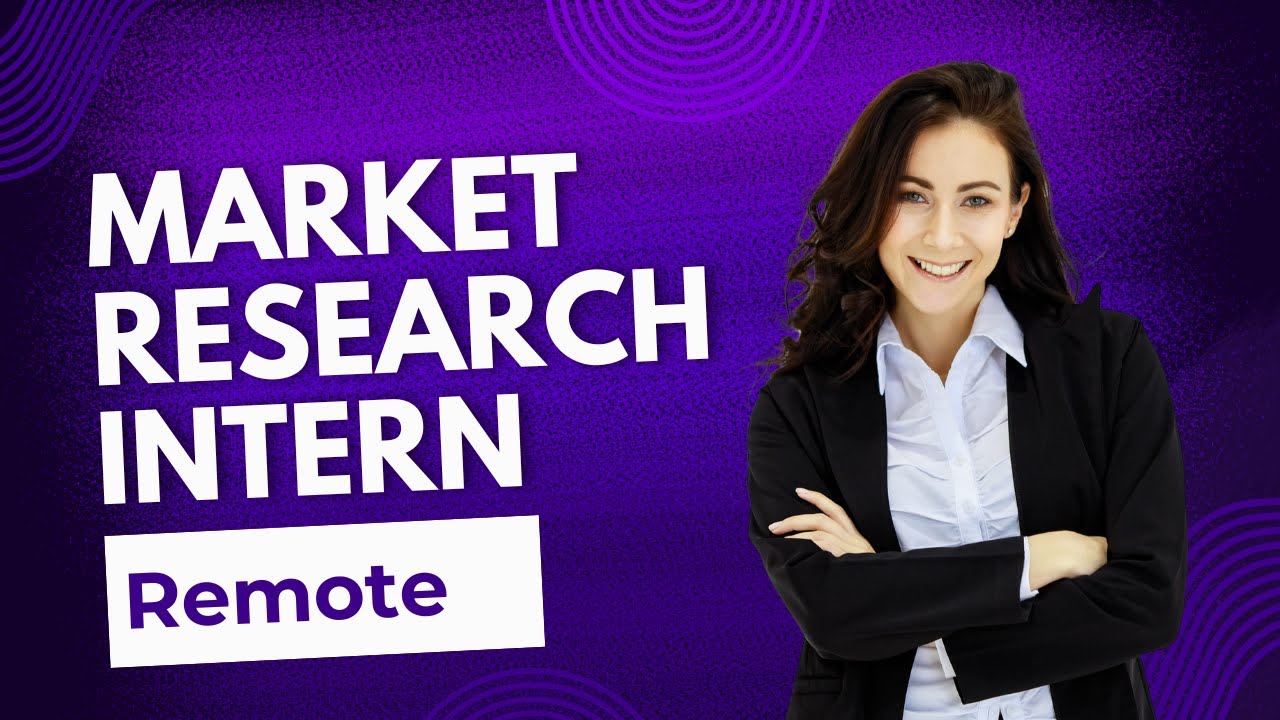 Market Research Intern| Remote| #jobs #job #remotework #remote - YouTube