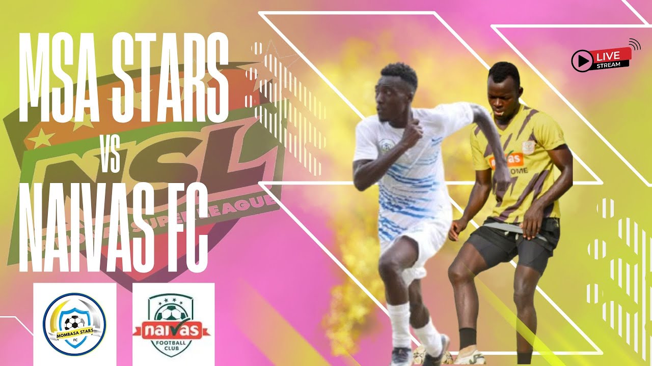 🔴 WATCH LIVE | MOMBASA STARS FC vs NAIVAS FC - YouTube