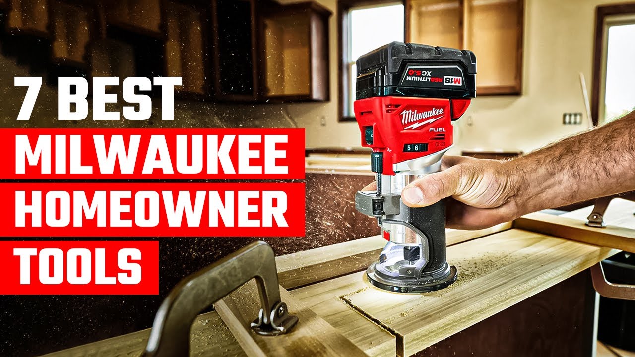 7 Best Milwaukee Homeowner Tools for Everyday Use! - YouTube