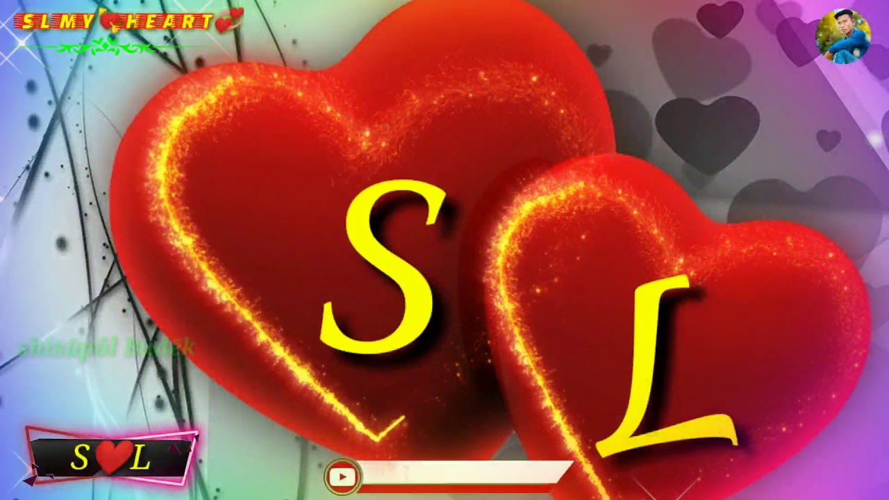 💘"S *love* L"💖Letter_Hearttouching💔💔WhatsApp_Status_Video💔💔Name_status ...