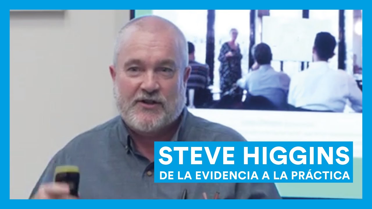 Steve Higgins: de la evidencia a la práctica. Conferencia (R)evolución ...
