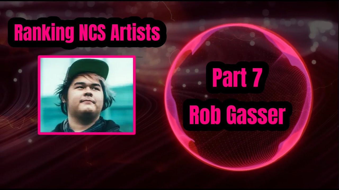 Ranking NCS Artists Part 7 - Rob Gasser - YouTube